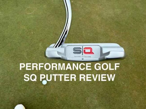 The Ultimate Performance Golf SQ Putter Review